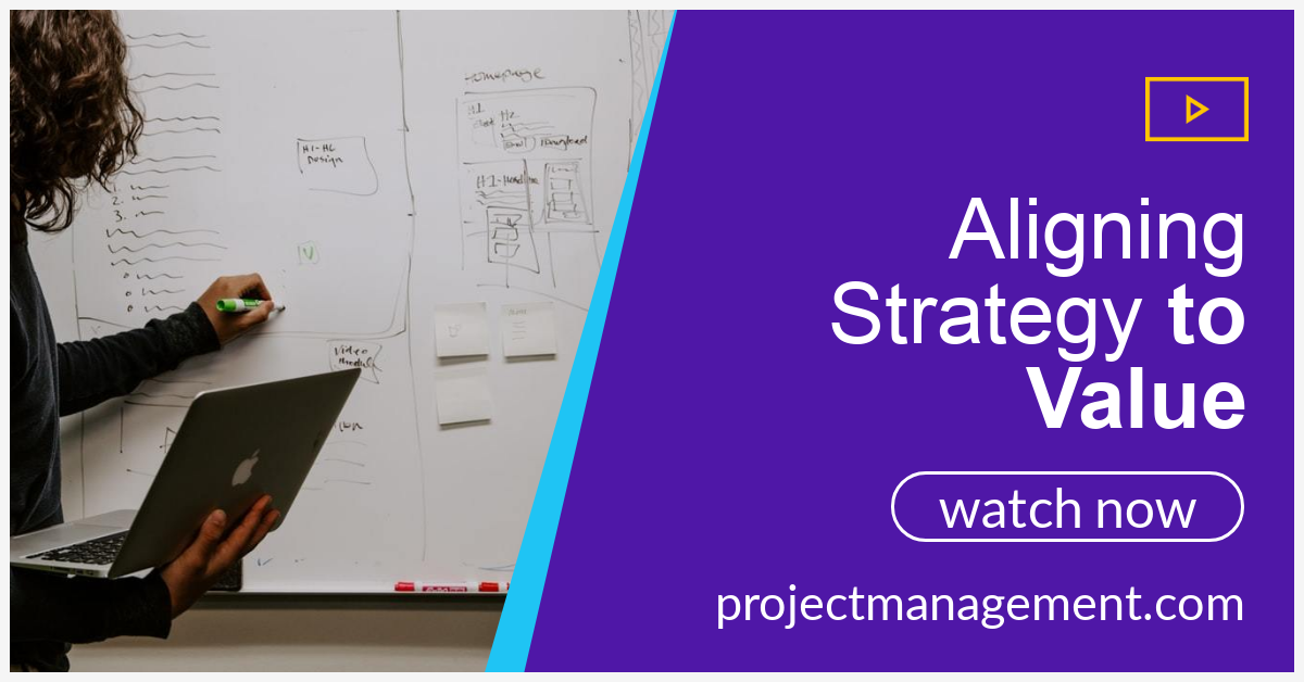 ProjectManagement.com - Aligning Strategy to Value [Video]